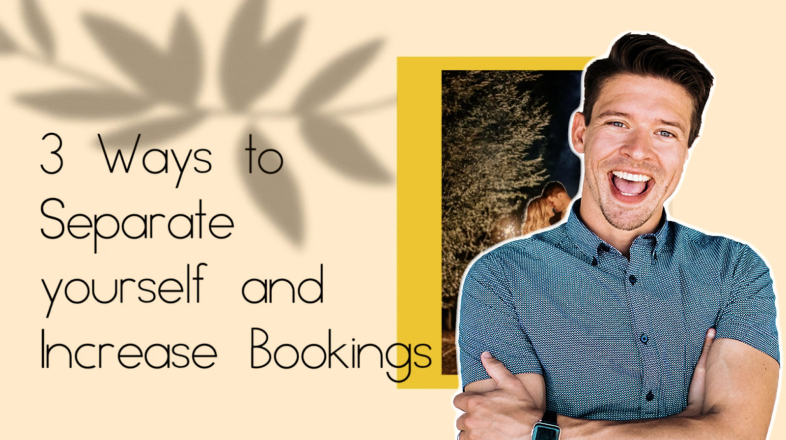 FREE WORKSHOP: 3 Ways to Separate Yourself and Get More Bookings